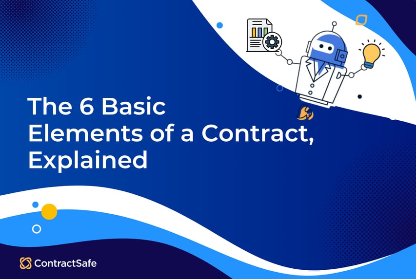 The 6 Basic Elements of a Contract, Explained