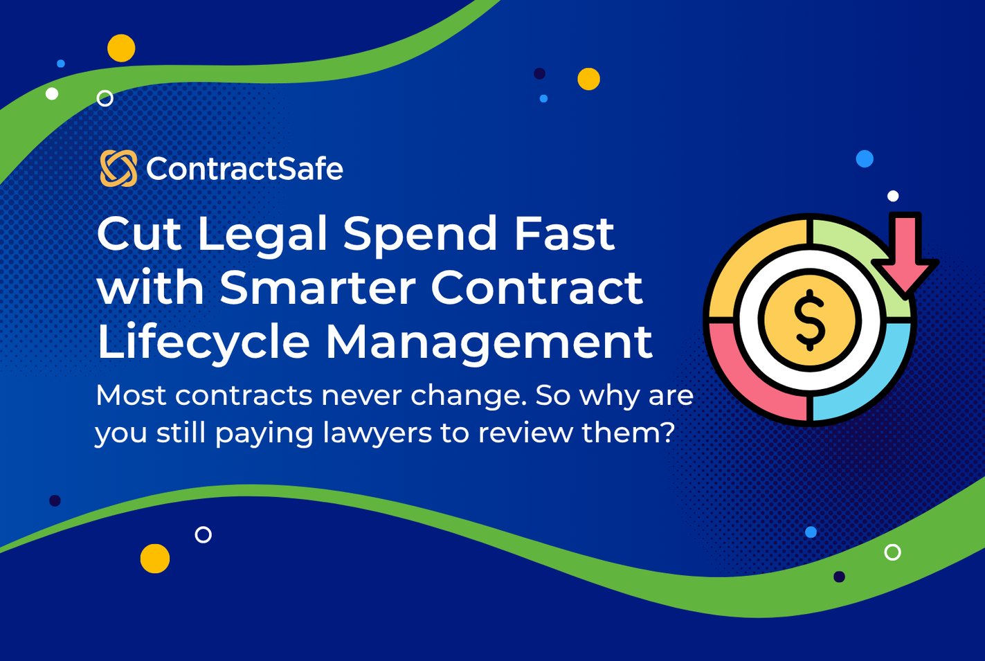 Cut Legal Spend Fast with Smarter Contract Lifecycle Management
