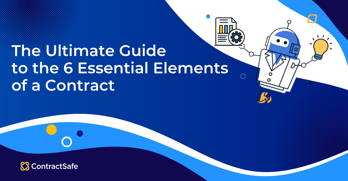 The Ultimate Guide to the 6 Essential Elements of a Contract